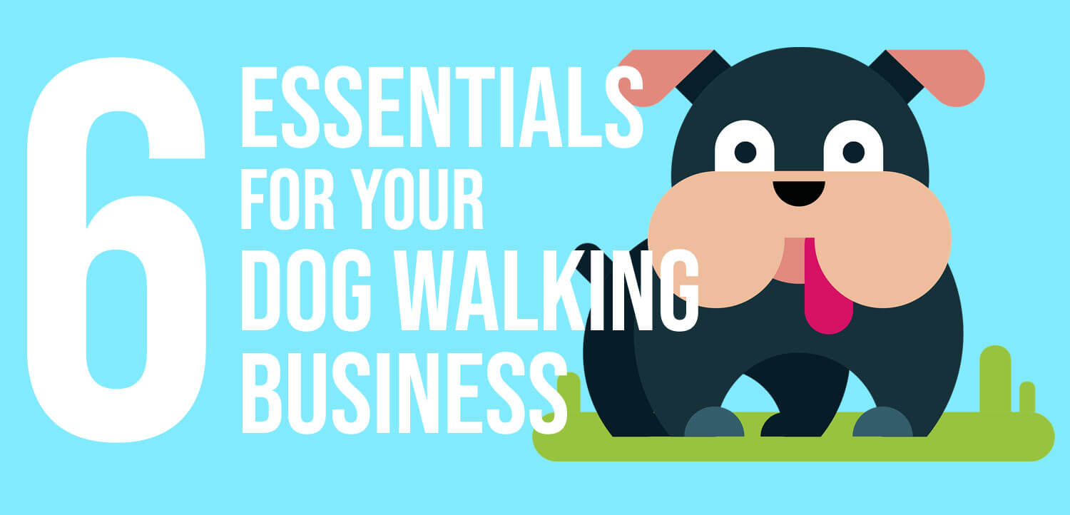 6 Essentials For Your Dog Walking Business INFOGRAPHIC 