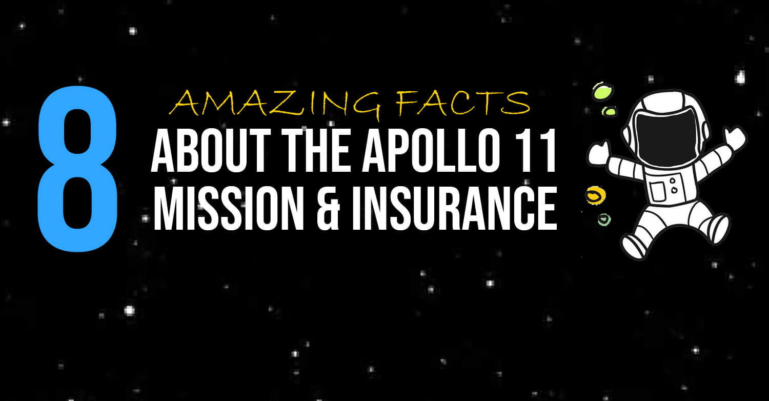 8 Amazing Facts About The Apollo 11 Mission & Insurance [INFOGRAPHIC]