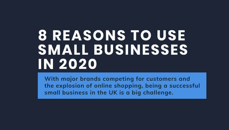 8 Reasons to Use Small Businesses in 2020 [Infographic]