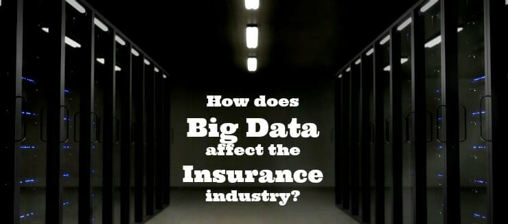 How does Big Data affect the Insurance Industry?
