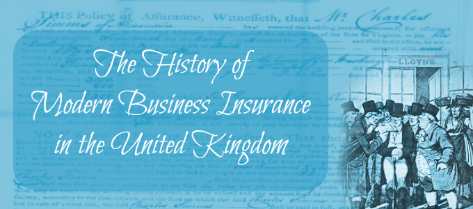 The History of Modern Business Insurance in the UK